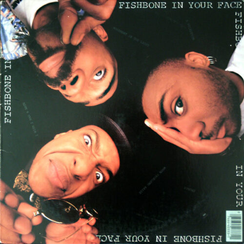 Fishbone | In Your Face (US 1986 With Concert Set List) - Big Love Vinyl